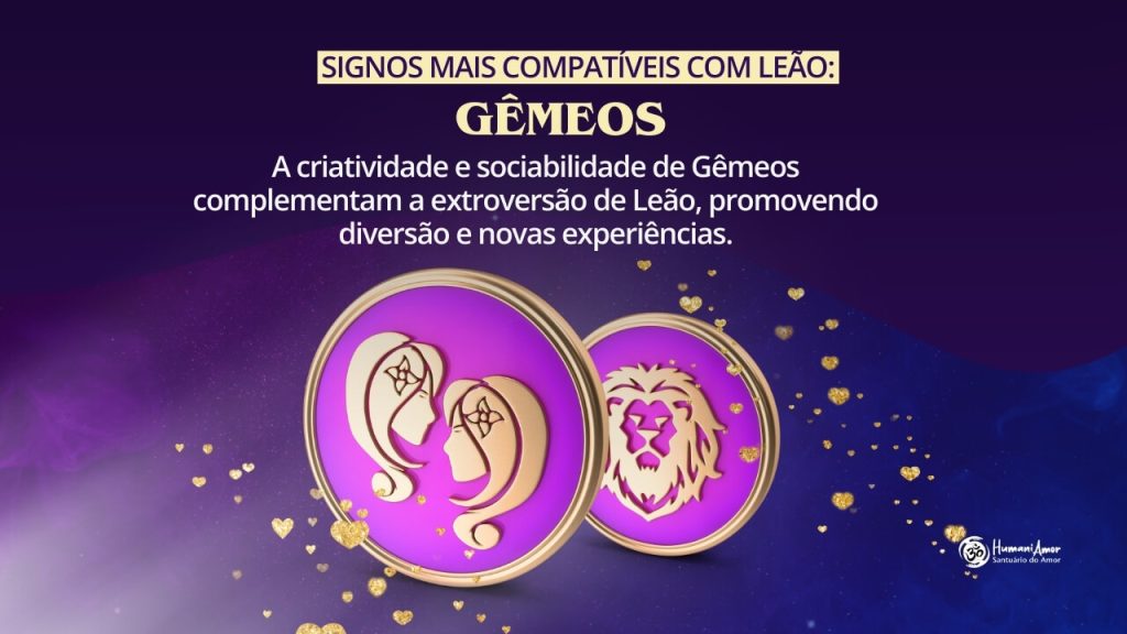 Quais Signos mais Compatíveis com Leão? E os incompatíveis?